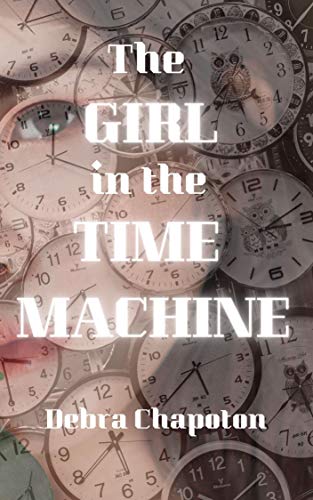 The Girl in the Time Machine: Young Adult Time Travel eBook : Chapoton ...