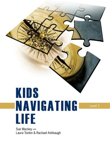 Kids Navigating Life - Level 3: Mackey, Sue, Tonkin, Laura, Ashbaugh ...