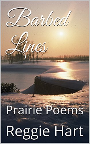 Amazon.com: Barbed Lines: Prairie Poems eBook : Hart, Reggie: Books