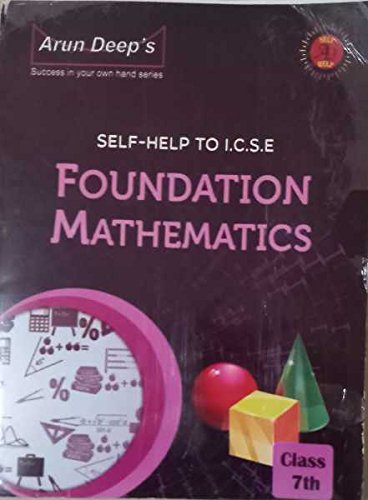 Self help to foundation mathematics icse class 7 : Arun deep, Arun deep ...