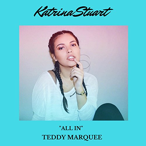 Amazon.co.jp: All In : Katrina Stuart & Teddy Marquee: Digital Music