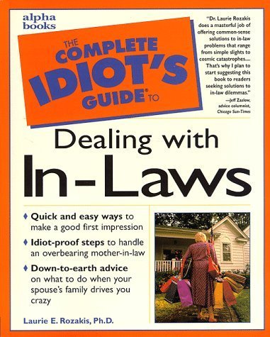 The Complete Idiot's Guide to Dealing With In-Laws by Laurie Rozakis ...