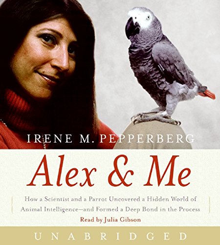 Alex & Me CD: How a Scientist and a Parrot uncovered a Hidden World of ...