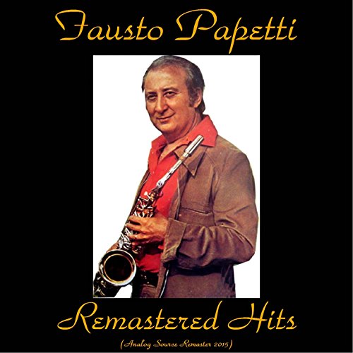Remastered Hits (Analog Source Remaster 2015) by Fausto Papetti on ...