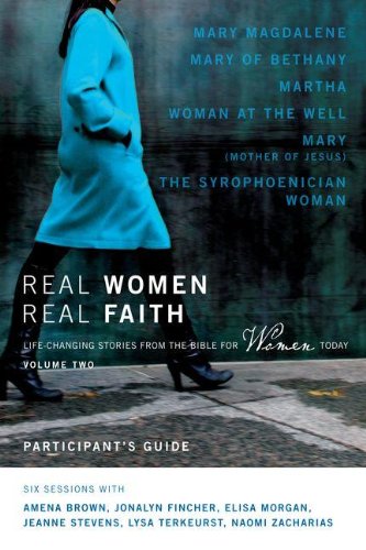 Real Women, Real Faith: Volume 2 Participant's Guide with DVD: Life ...