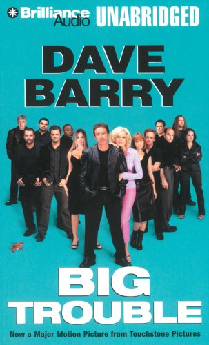 Amazon.com: Big Trouble: 9781423338383: Barry, Dave, Hill, Dick: Books