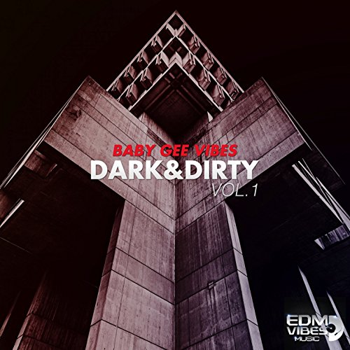 Play So Dark & Dirty by BABY GEE VIBES on Amazon Music