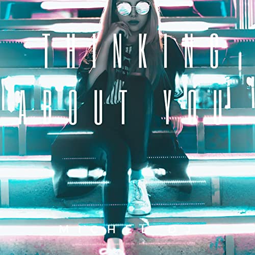 Thinking About You de Michel Dj no Amazon Music Unlimited