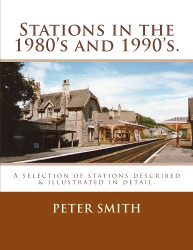 Stations in the 1980's and 1990's.: A selection of stations described ...