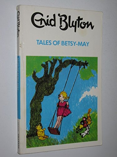 Amazon.co.jp: Tales of Betsy-May (The Dragon Books) : Blyton, Enid ...