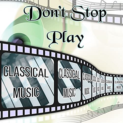 Amazon Music - Non Stop AcademyのDon't Stop Play Classical Music – Non ...