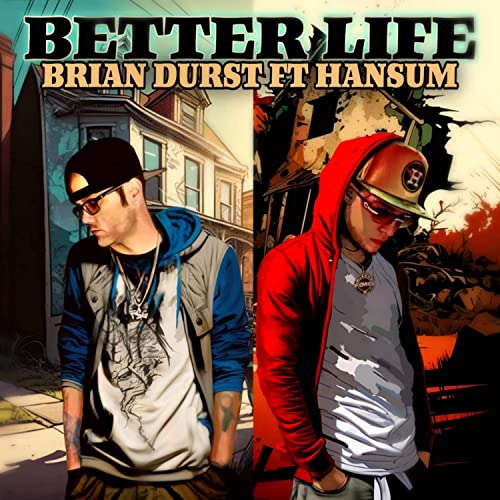 Écouter Better Life par Brian Durst & Hansum sur Amazon Music Unlimited