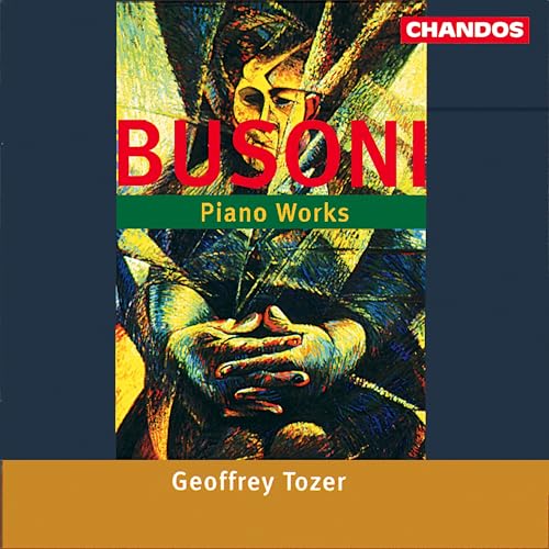 Amazon Musicでフェルッチオ・ブゾーニ & Geoffrey TozerのBusoni: Piano Worksを再生する