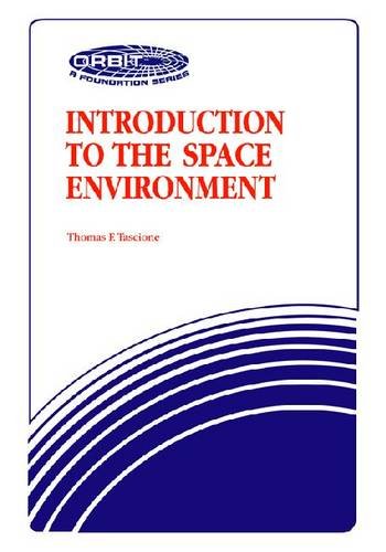 Buy Introduction to the Space Environment (Orbit, a Foundation Series ...