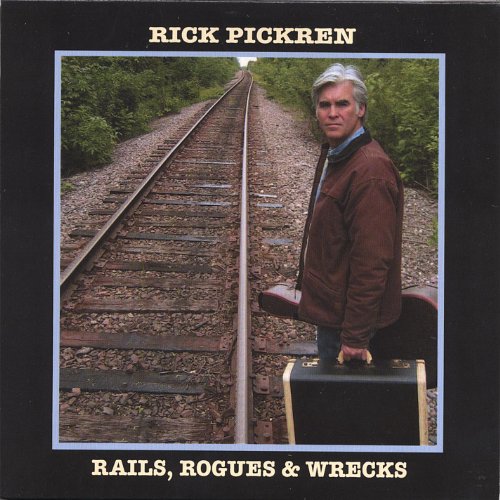 Amazon.com: Rails, Rogues & Wrecks : Rick Pickren: Digital Music