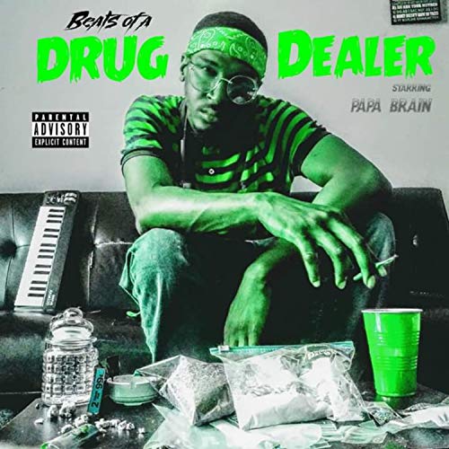 Amazon.com: Beats of a Drug Dealer : Papa Brain: Digital Music
