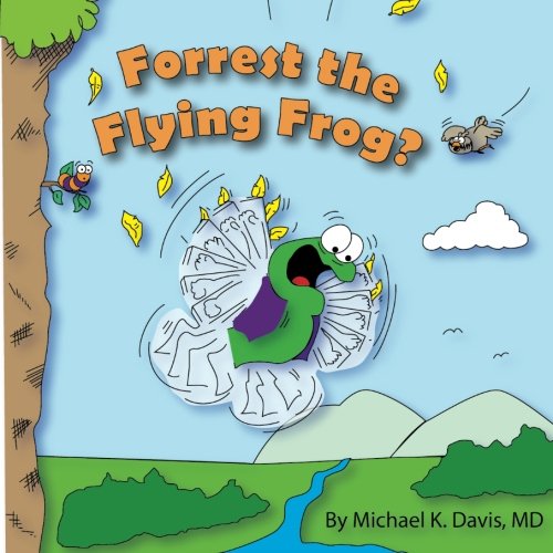 Forrest the Flying Frog?: Davis MD, Michael K.: 9781461097549: Amazon ...