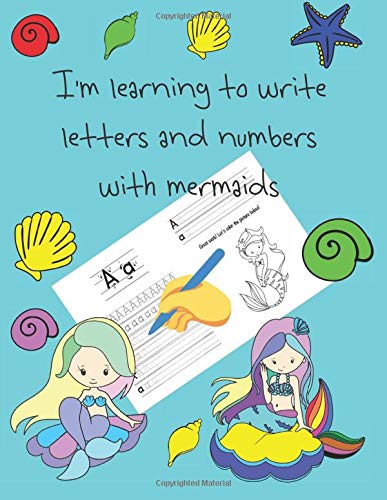Buy I'm learning to write letters and numbers with mermaids: letter ...