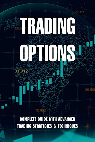 Trading Options Guide: 40 Proven Trading Strategies & Techniques ...