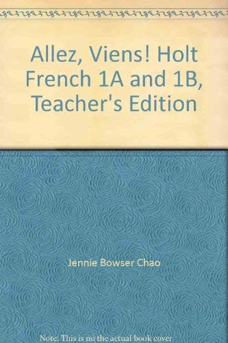 Allez, Viens! Holt French 1A and 1B, Teacher's Edition: Holt, Rinehart ...