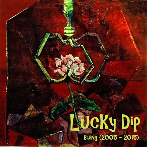 Spiele Lucky Dip (Blang 2005 - 2015) von VARIOUS ARTISTS auf Amazon Music ab