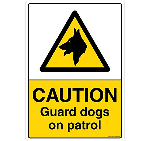 Safety Sign Store Caution: Guard Dogs on Patrol, Material: 3M Self ...