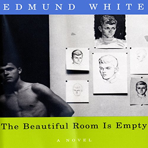The Beautiful Room Is Empty: A Novel (Audio Download): Edmund White ...