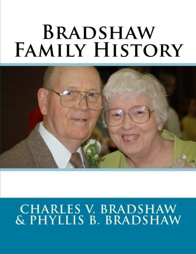 Bradshaw Family History: Bradshaw, Charles V., Bradshaw, Phyllis B ...
