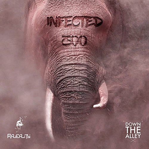Amazon.co.jp: Infected Zoo : RAVEALITY & DownTheAlley: デジタルミュージック
