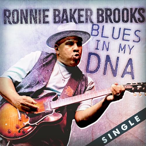 Play Blues In My DNA by Ronnie Baker Brooks on Amazon Music