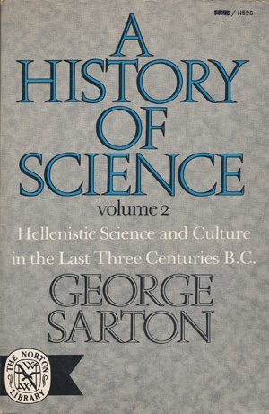 History of Science: Hellenistic Science and Culture in the Last Three ...