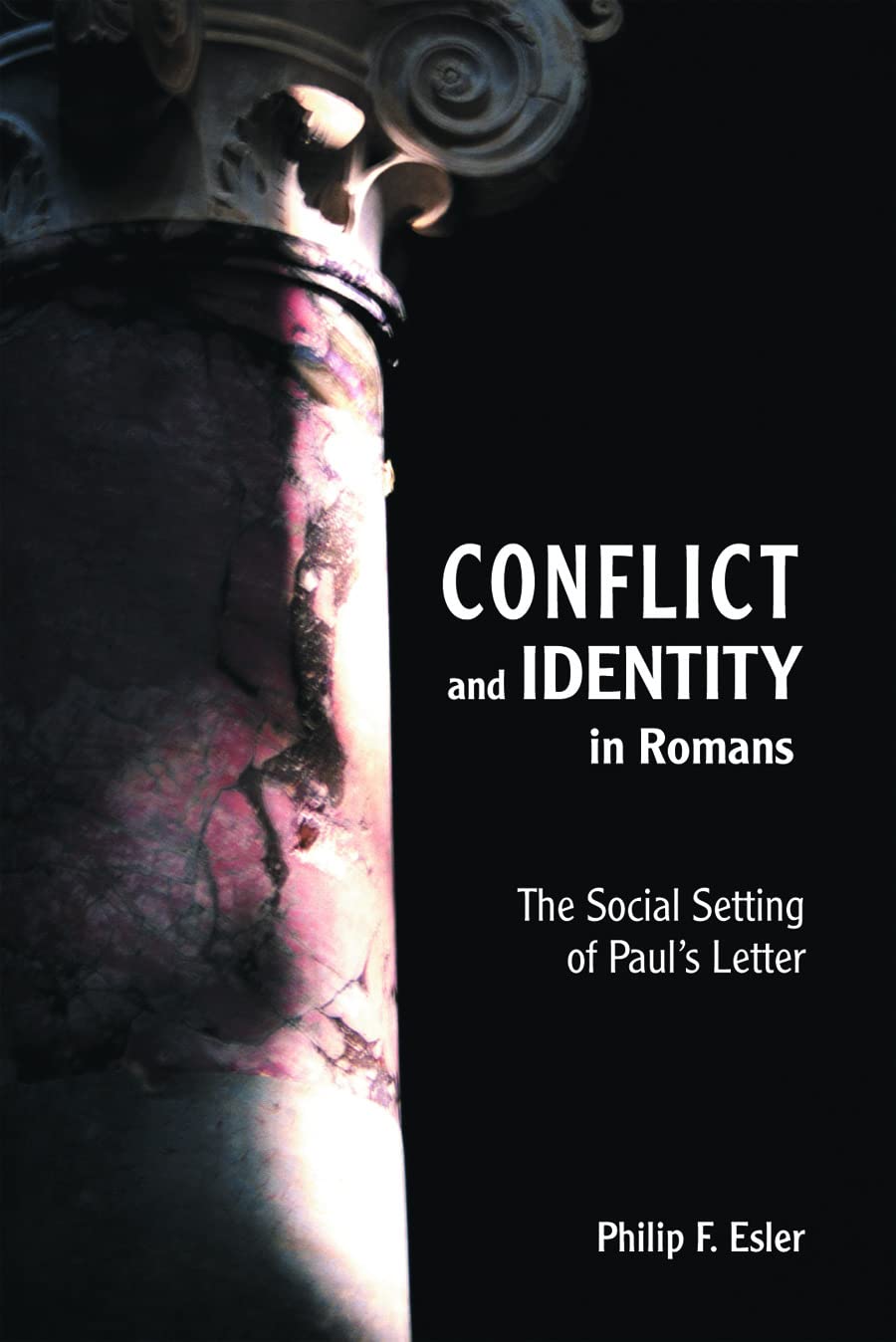 Conflict and Identity in Romans: The Social Setting of Paul's Letter ...
