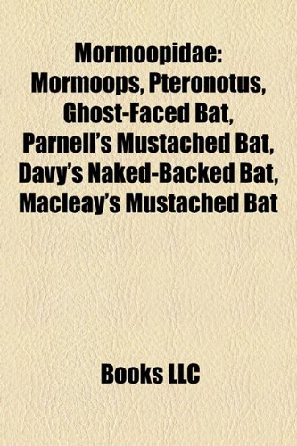 Mormoopidae: Mormoops, Pteronotus, Ghost-Faced Bat, Parnell's Mustached ...
