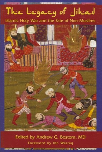 The Legacy of Jihad. Islamic Holy War and the Fate of Non-Muslims ...