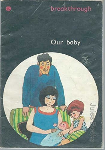 Our Baby : Breakthrough to Literacy: Mackay, David; Thompson, Brian ...