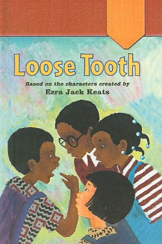 Loose Tooth: Allan Eitzen Ezra Jack Keats,Anastasia Suen, Allan Eitzen ...