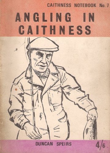 Angling in Caithness: Amazon.co.uk: Speirs, Duncan: 9780900247187: Books