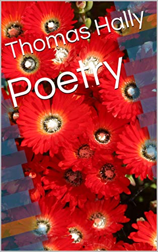 Poetry (English Edition) eBook : Hally, Thomas: Amazon.de: Kindle-Shop