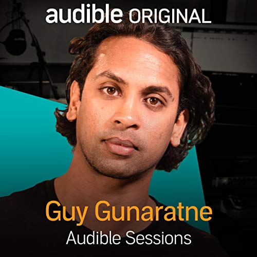 Amazon.com: Guy Gunaratne: Audible Sessions: FREE Exclusive Interview (Audible Audio Edition ...