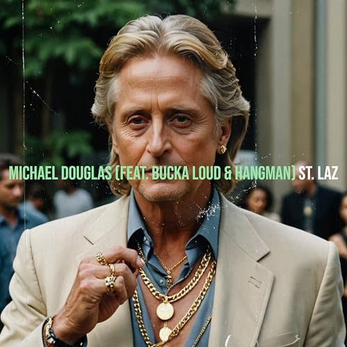 Michael Douglas by St. Laz feat. Bucka Loud & Hangman on Prime Music