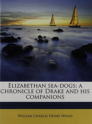 『Elizabethan Sea-Dogs; A Chronicle of Drake and His - 読書メーター