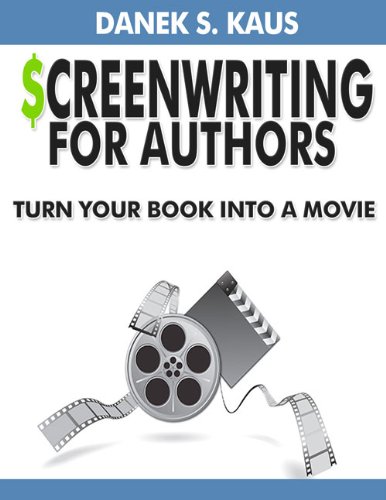 Amazon.com: Screenwriting for Authors: How to Turn Your Book into a ...
