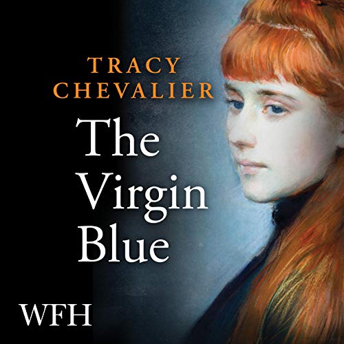 Amazon.com: The Virgin Blue (Audible Audio Edition): Tracy Chevalier ...