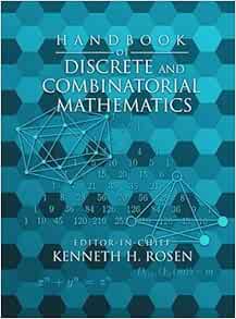 Handbook of Discrete and Combinatorial Mathematics (Discrete ...