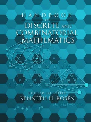 Handbook Of Discrete And Combinatorial Mathematics Discrete Mathematics And Its Applications