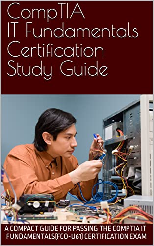 Amazon.com: CompTIA IT Fundamentals (ITF+) Certification Study Guide: A ...