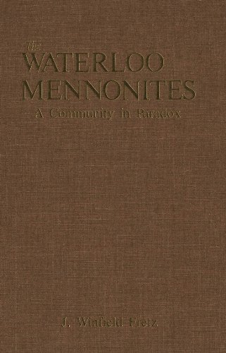 The Waterloo Mennonites: A Community in Paradox eBook : Fretz, J ...