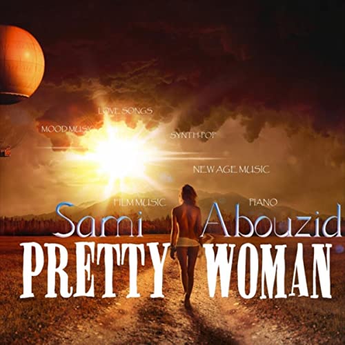 Play Pretty Woman by Sami Abouzid on Amazon Music Unlimited