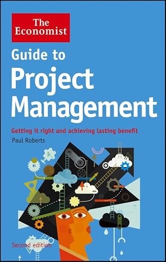 Guide to Project Management: Getting it right and achieving lasting ...