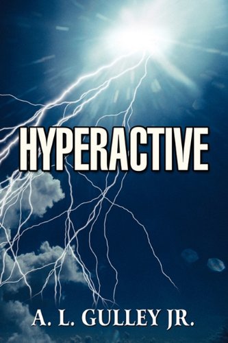 Hyperactive: Art Gulley Jr.: 9781456042820: Amazon.com: Books